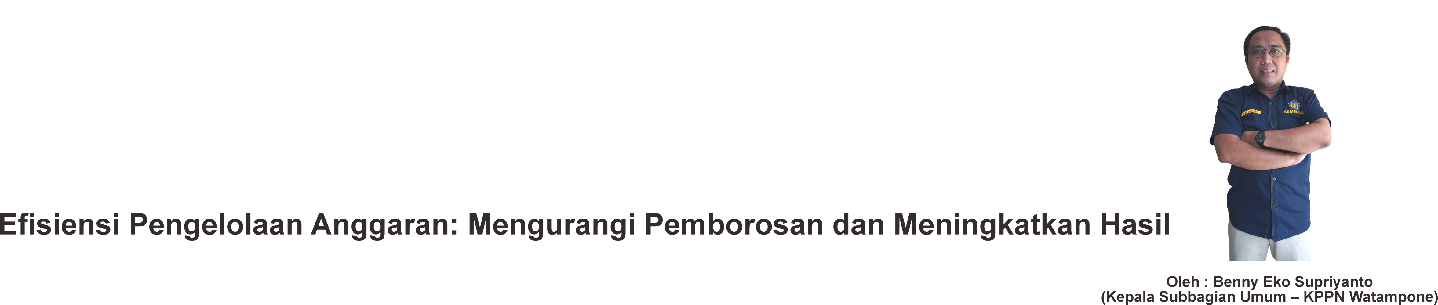 Efisiensi Pengelolaan Anggaran: Mengurangi Pemborosan dan Meningkatkan ...